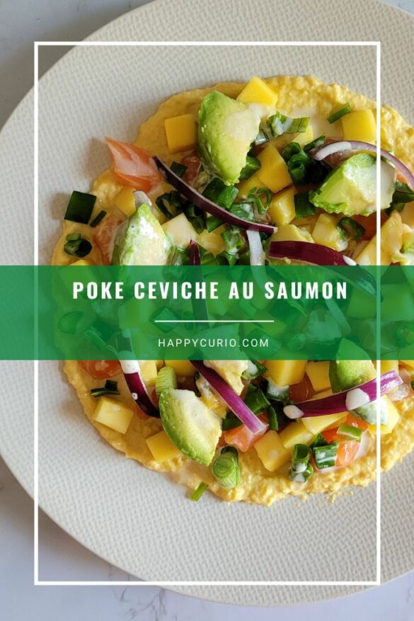 Poke ceviche au saumon : recette facile, healthy et exotique